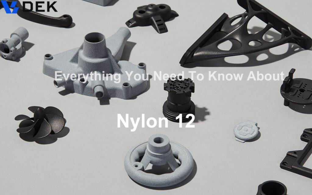Everything You Need To Know About Nylon 12 PA (Polyamide 12)